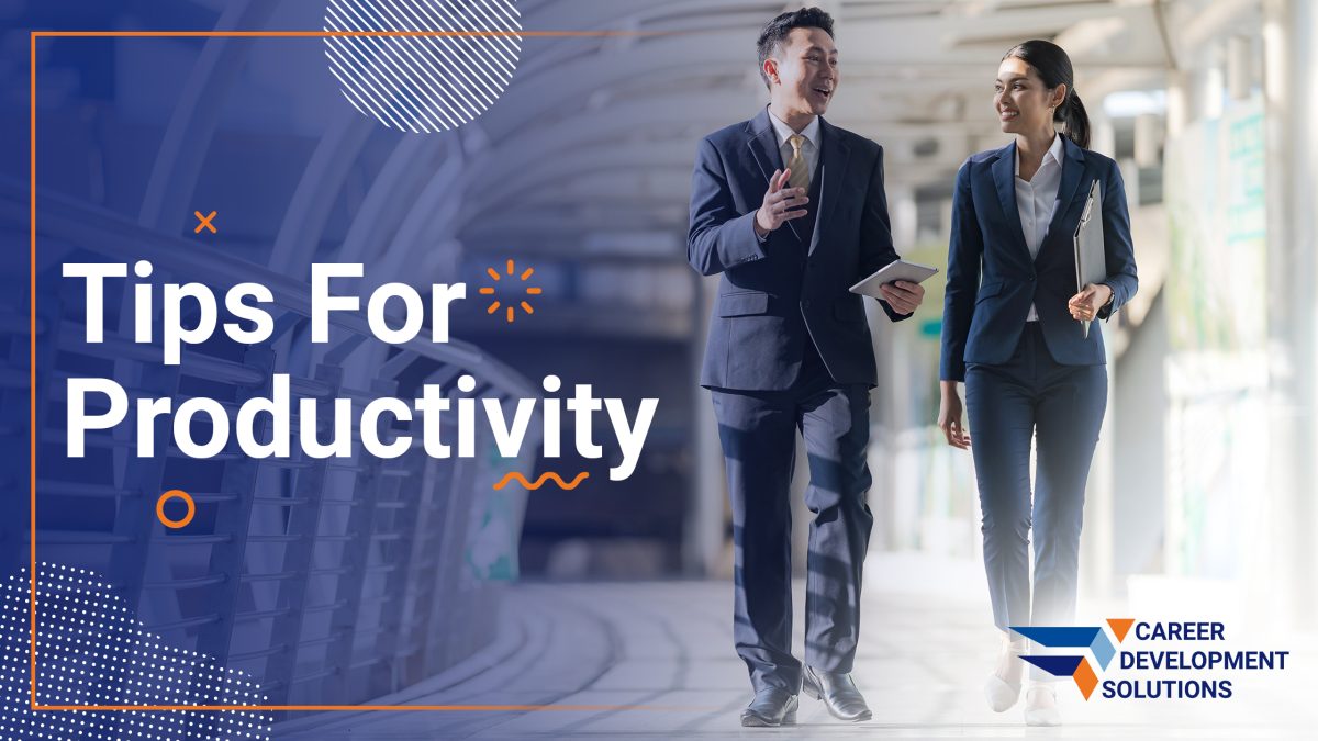 Tips for Productivity - Career Development Solutions